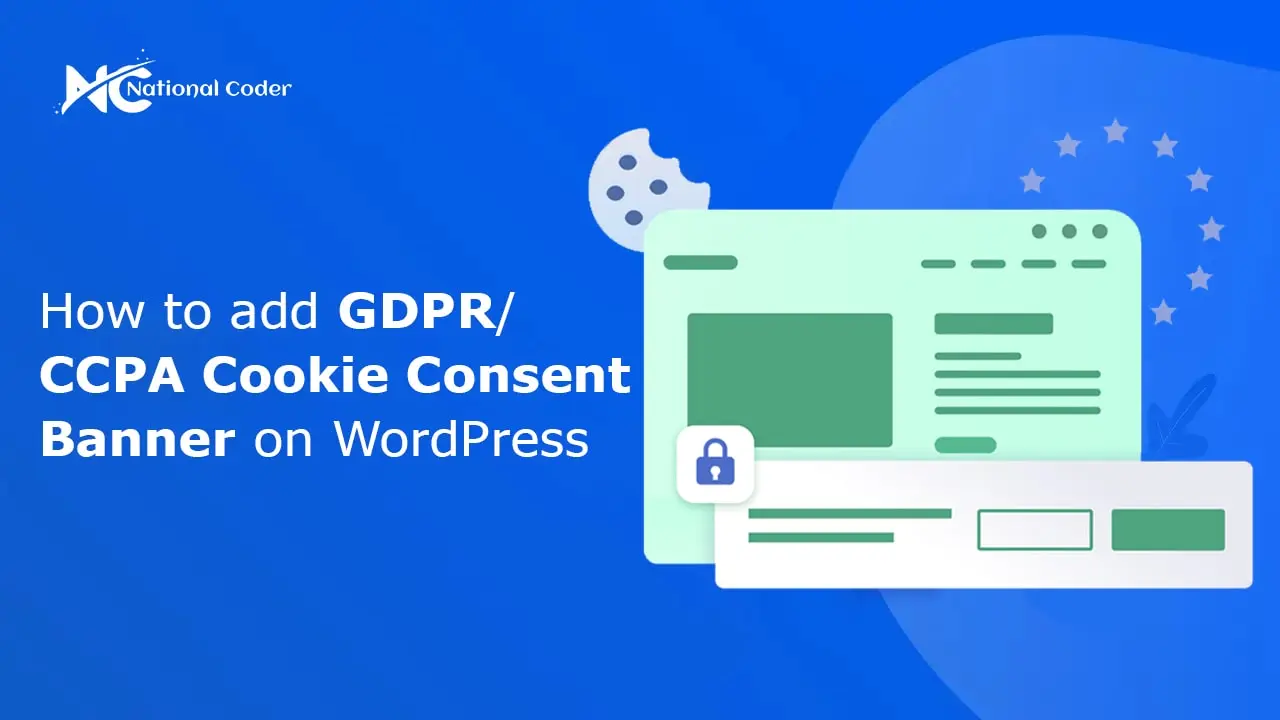 How to Add a Cookie Consent Banner in WordPress Website? - NationalCoder